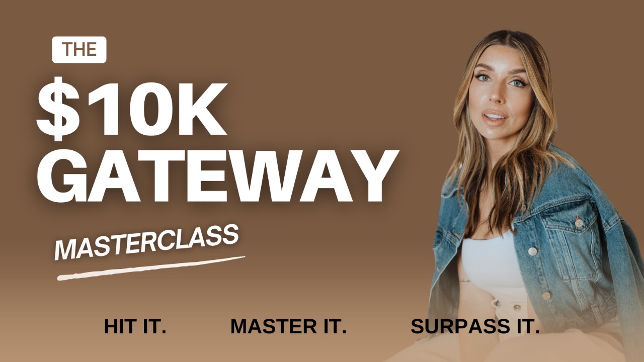 $10K GATEWAY MASTERCLASS