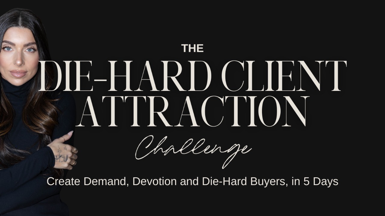 Die-Hard Client Attraction 5-Day Challenge