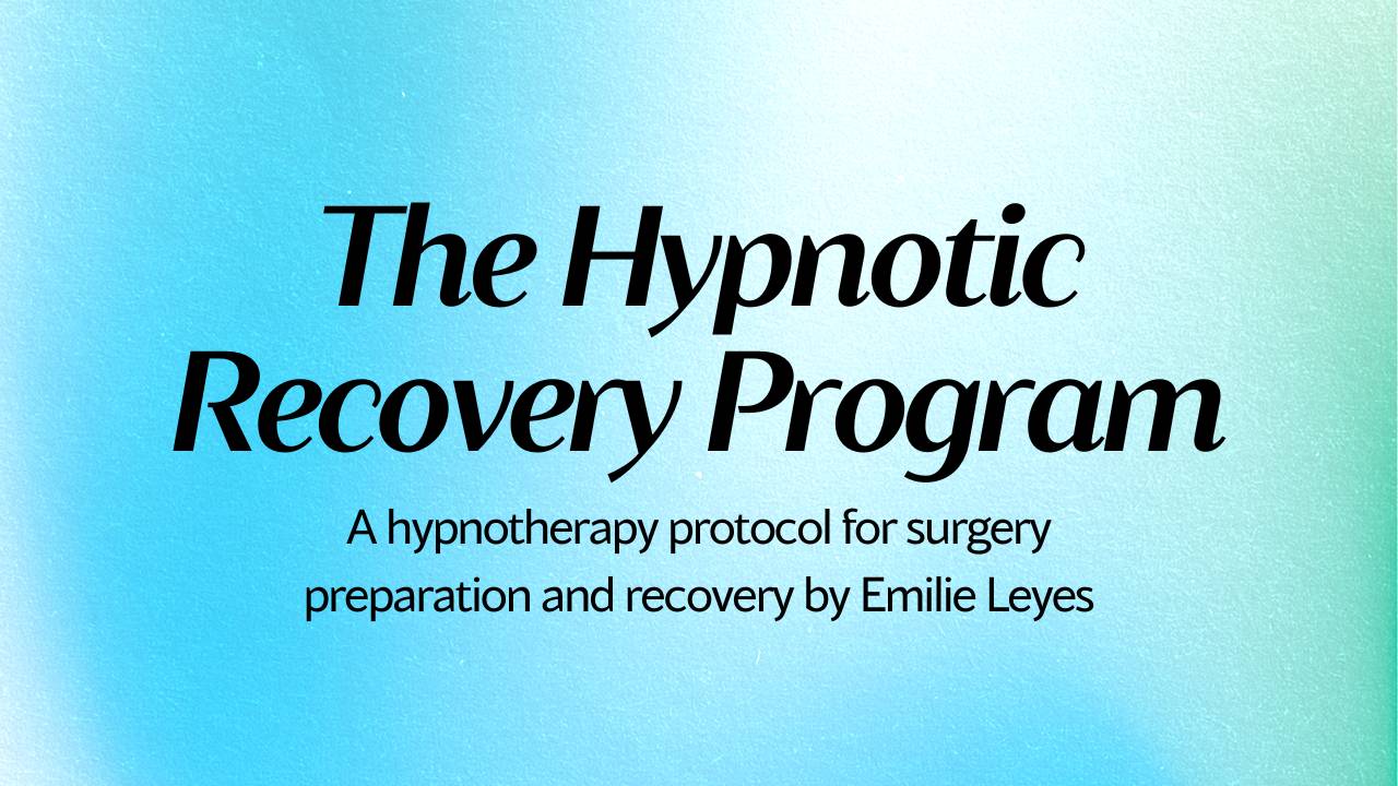 Hypnotic Recovery: Hypnosis for Surgical Preparation and Recovery