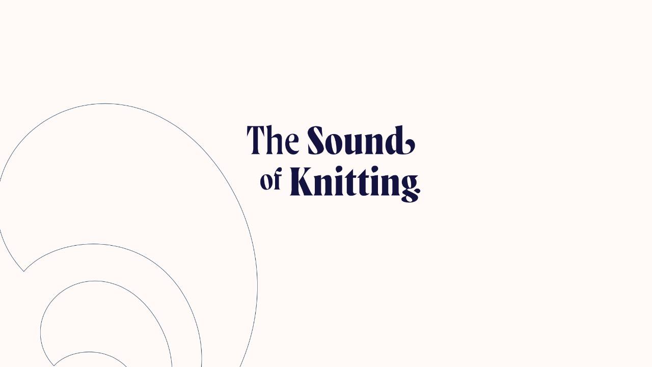 The Sound of Knitting