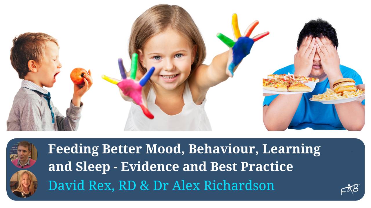 Feeding Better Mood, Behaviour, Learning and Sleep