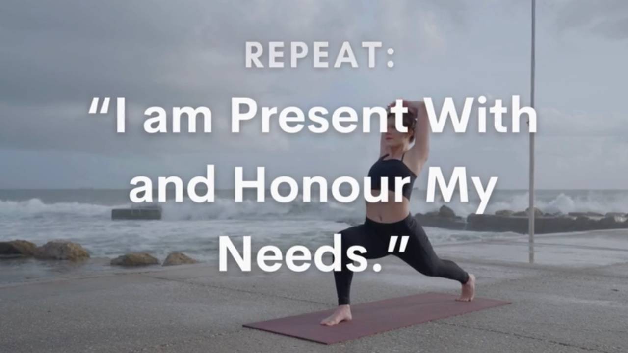 Weekly Affirmation: I am Present With and Honour My Needs
