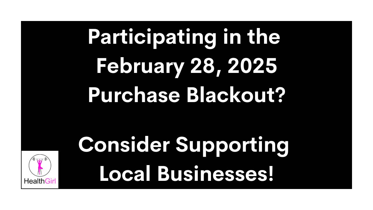 February 28, 2025, Purchase Blackout - Support Local!