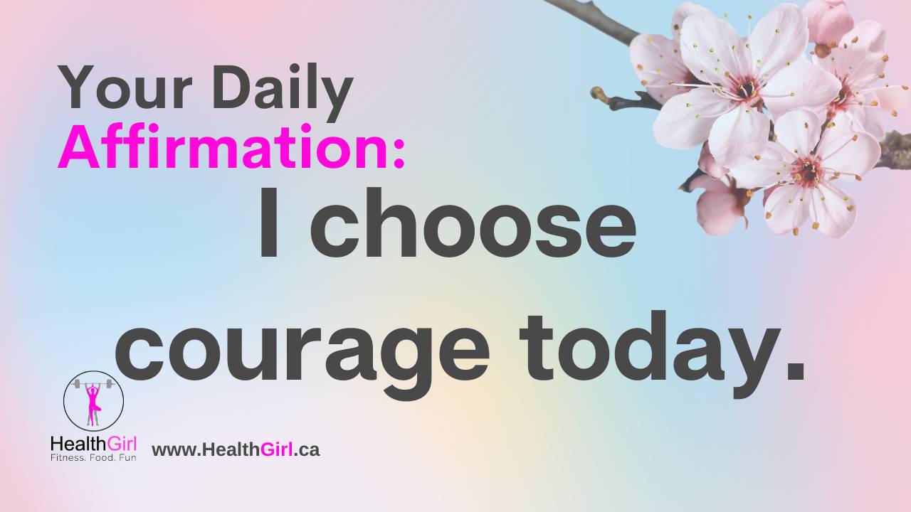 Daily Affirmation: I Choose Courage Today