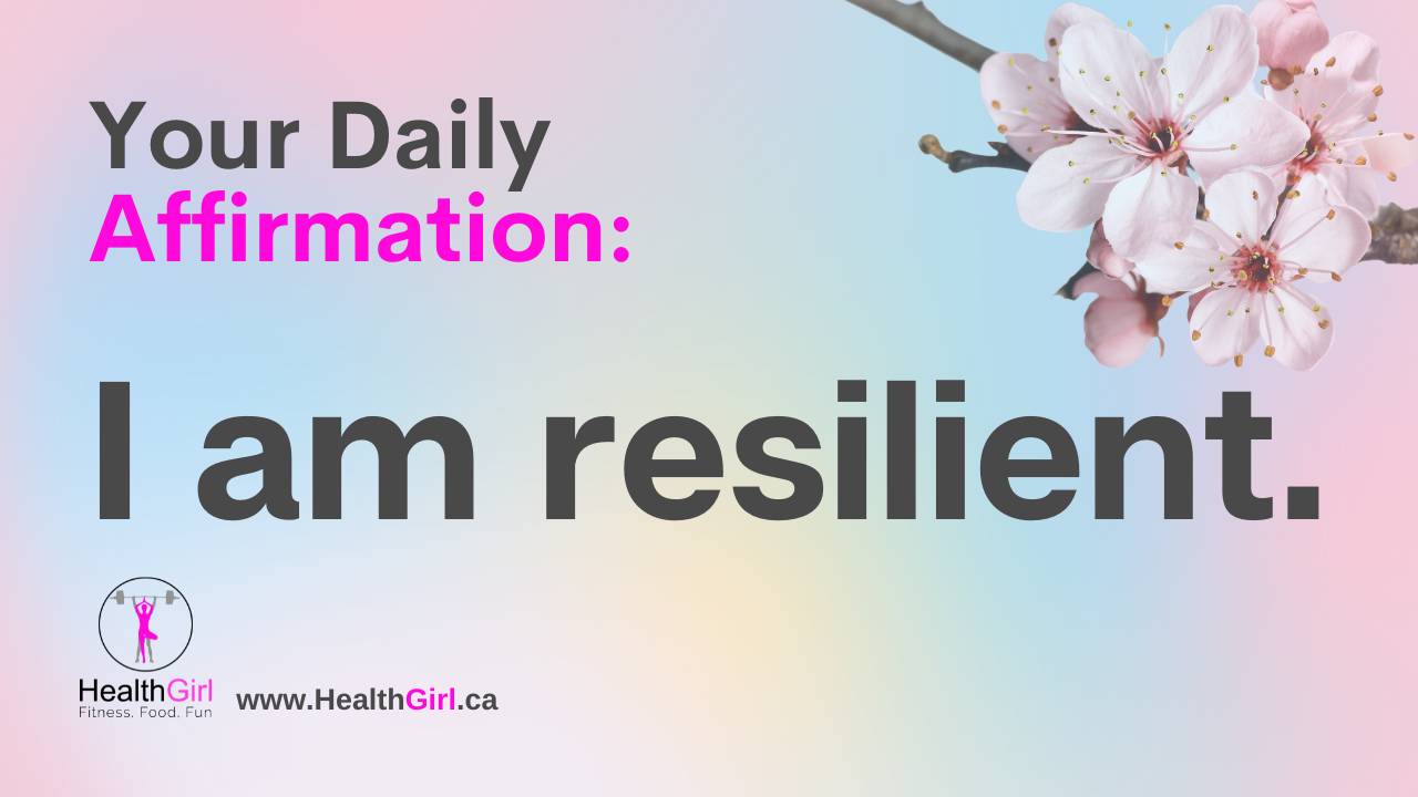 Daily Affirmation: I Am Resilient