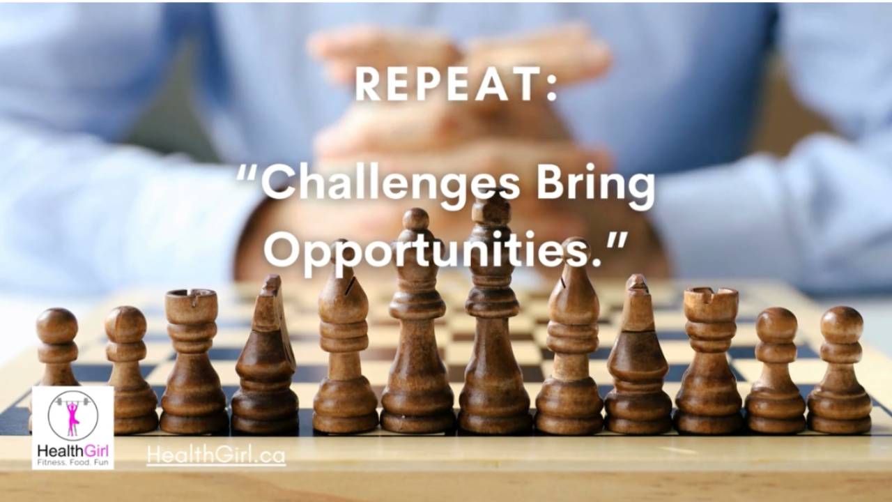Weekly Affirmation: Challenges Bring Opportunities