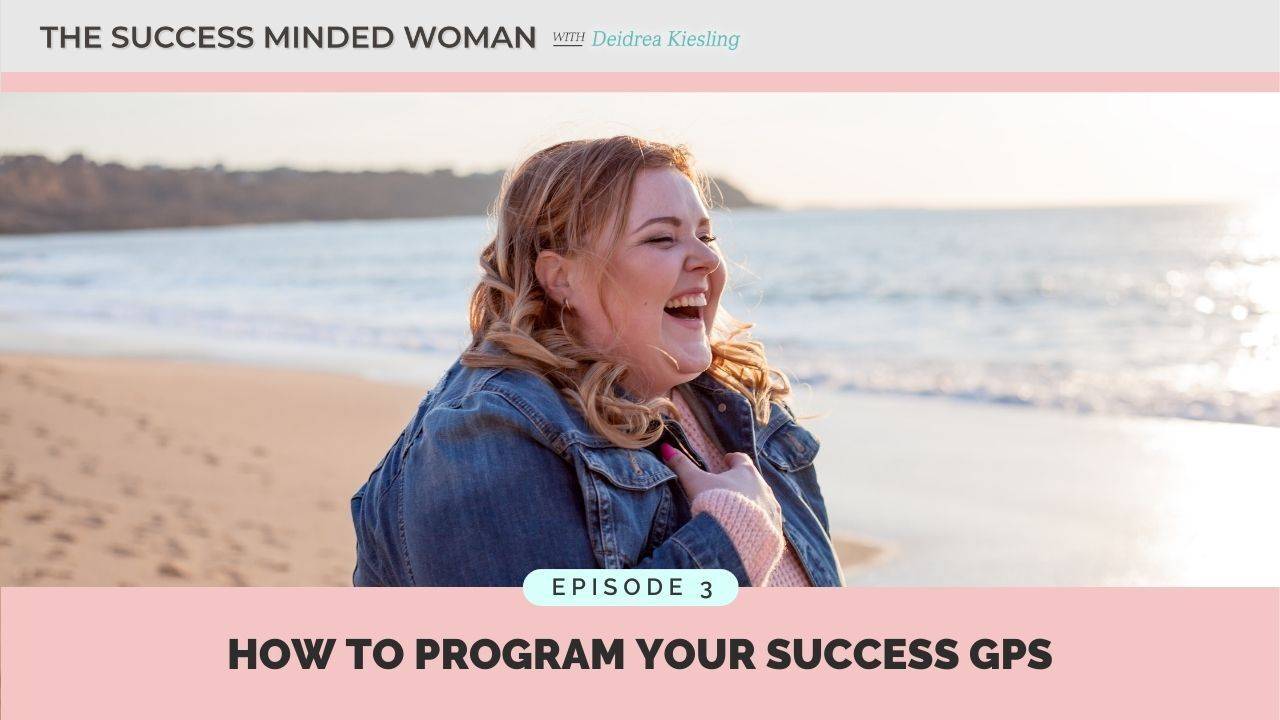 3. How to Program Your Success GPS