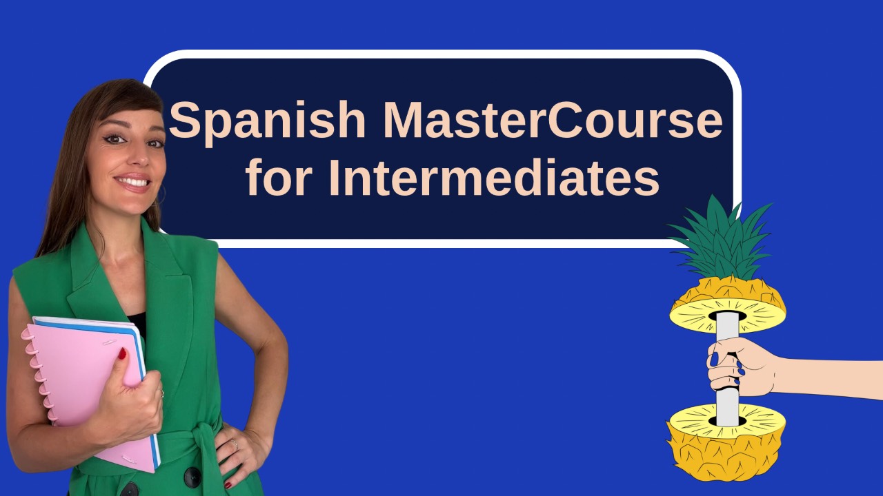Spanish Mastercourse for Intermediates