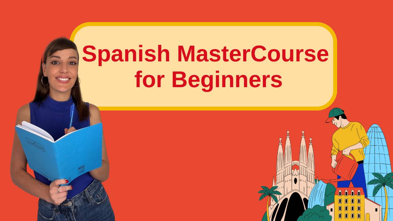 Spanish Mastercourse for Beginners