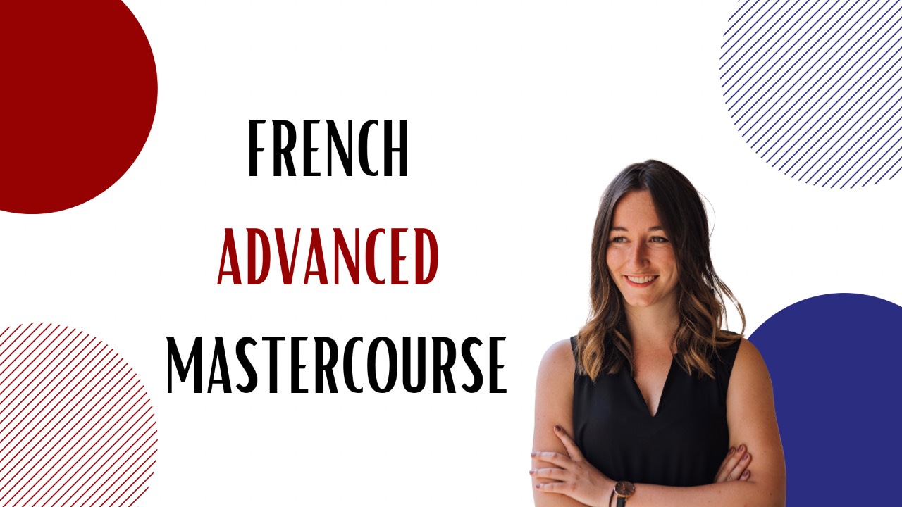 French Advanced MasterCourse