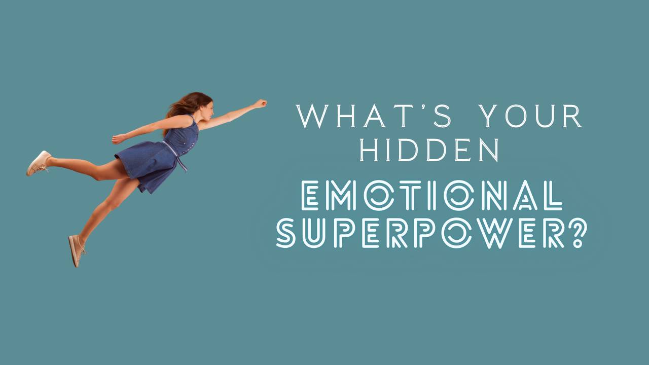 What's Your Emotional Superpower?