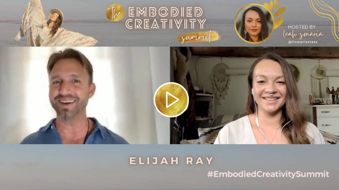Embodied Creativity Summit - Elijah Ray