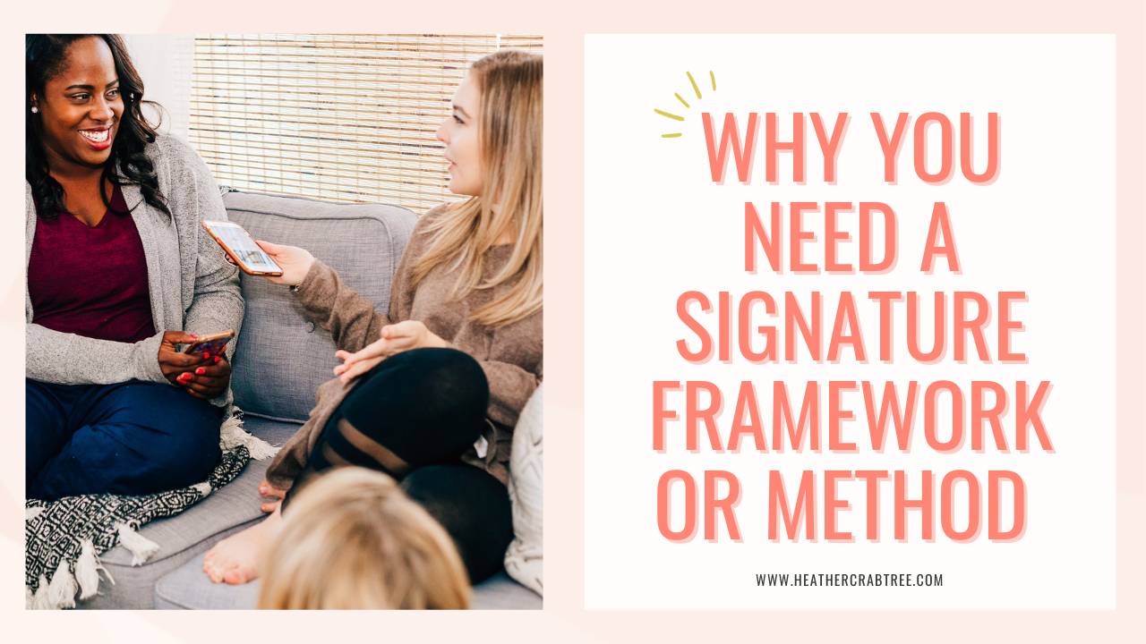 Why You Need a Signature Framework or Method for Your Business
