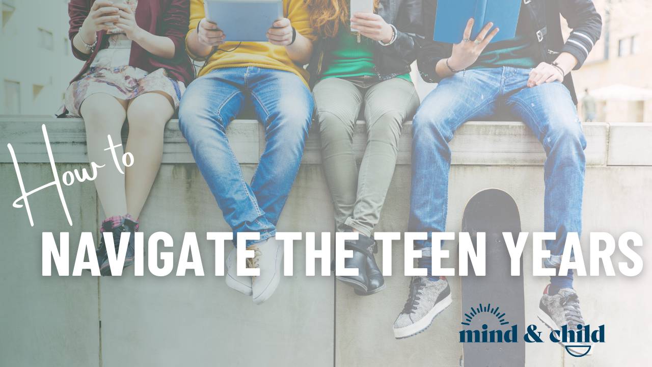 How to navigate the teenage years