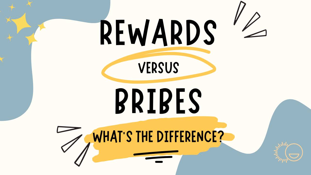 Bribes versus Rewards: What's the Difference?