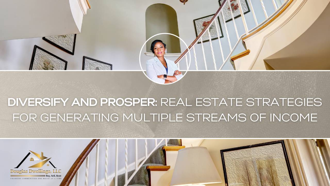 Real Estate Strategies for Generating Multiple Streams of Income