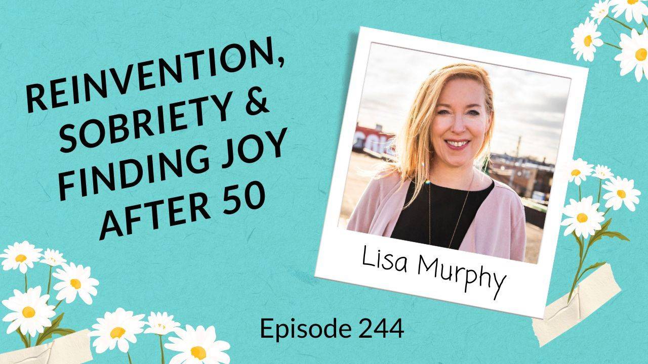 Finding Joy After 50 with Lisa Murphy