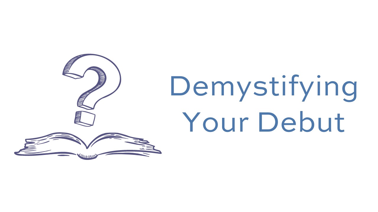 Demystifying Your Debut