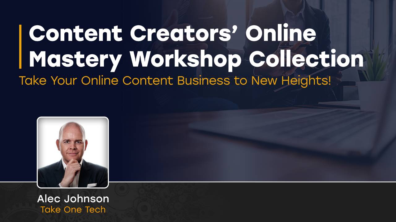 Content Creators online Mastery Workshop Collection