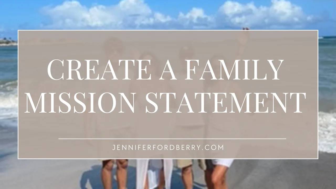 Create Your Family Mission Statement