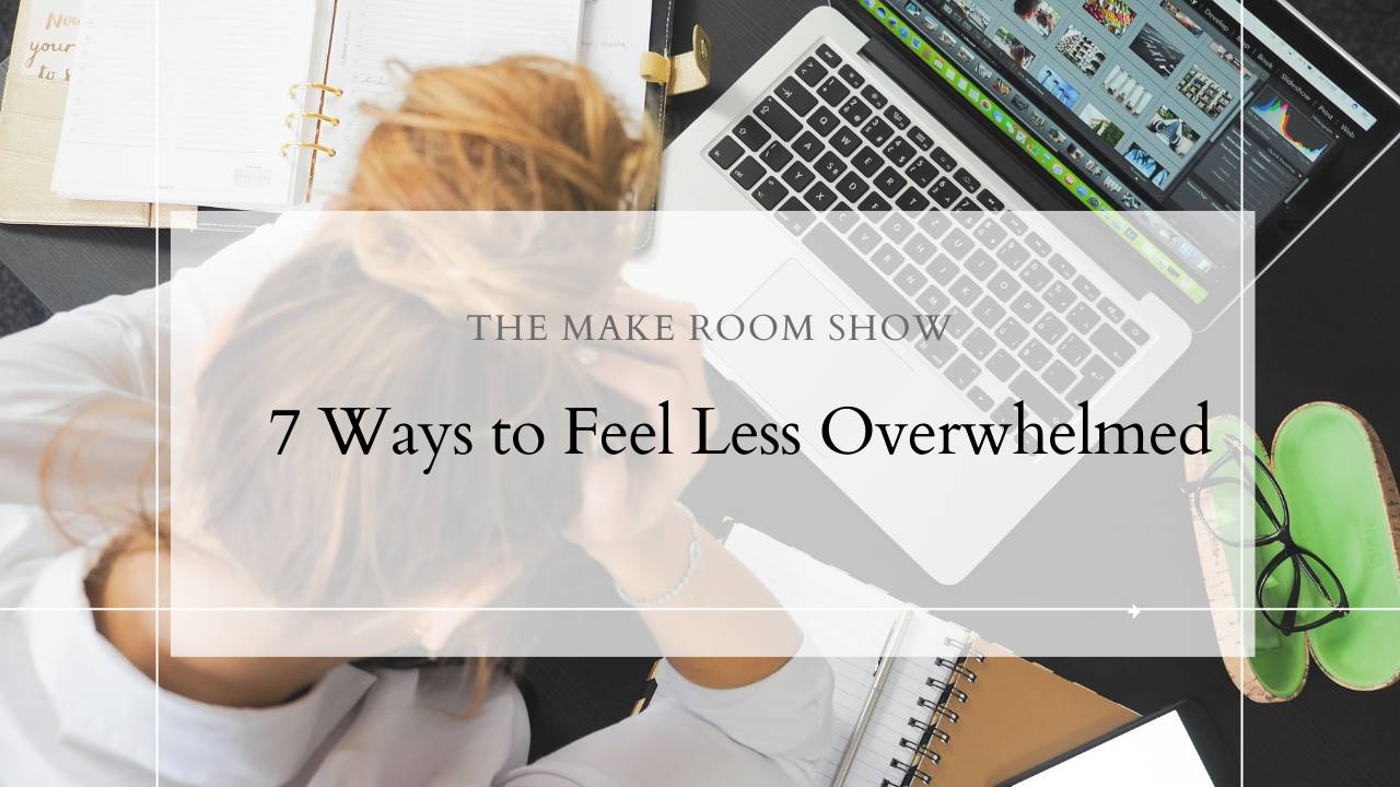 Overcoming Overwhelm: 7 Practical Strategies from Jennifer Ford Berry