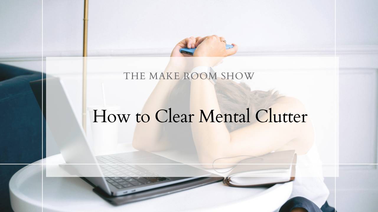 How to Clear Mental Clutter and Live Your Best Life