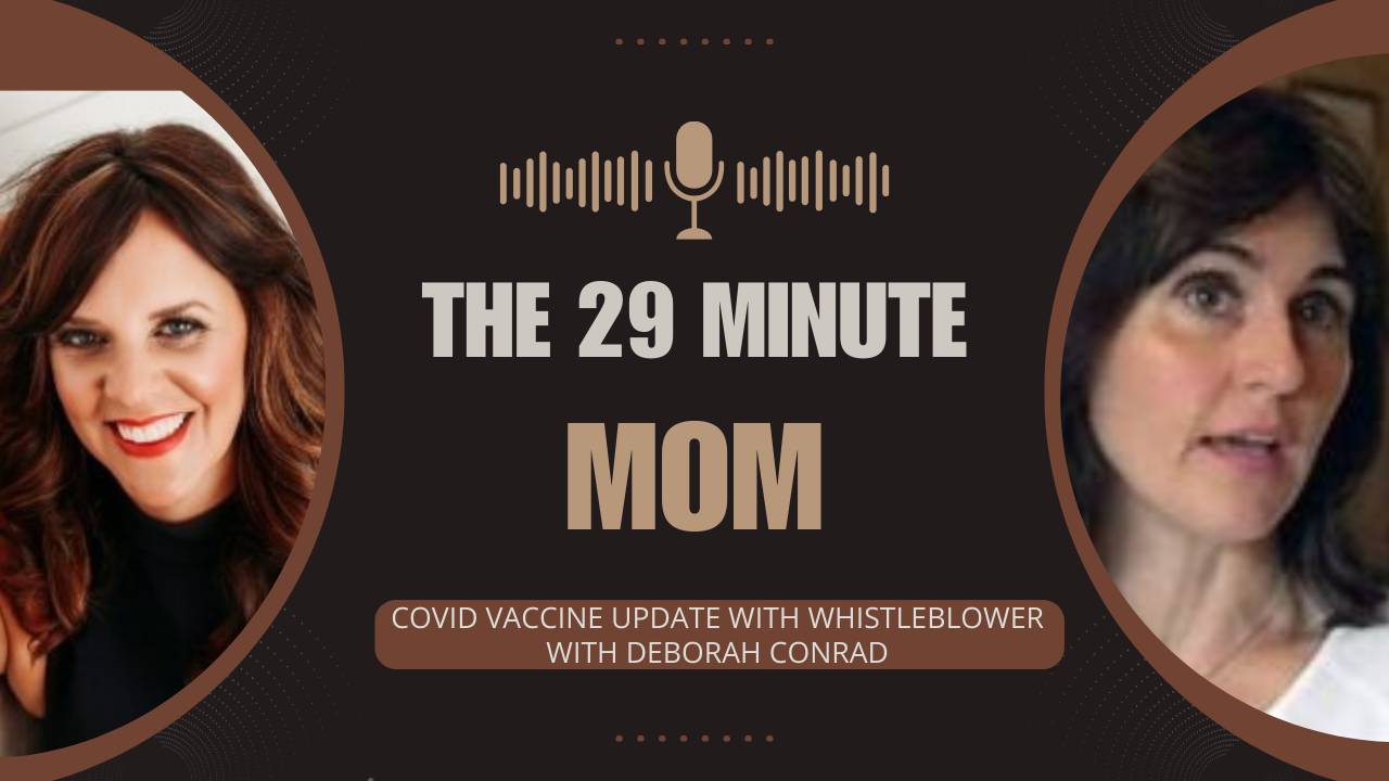 Covid Vaccine Update with Whistleblower Deborah Conrad