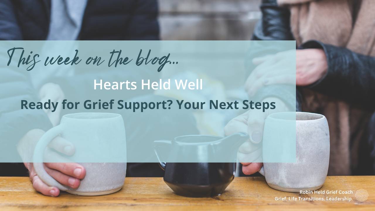 Ready for Grief Support? Your Next Steps