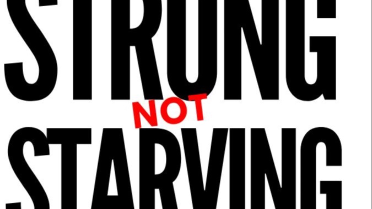 Strong Not Starving