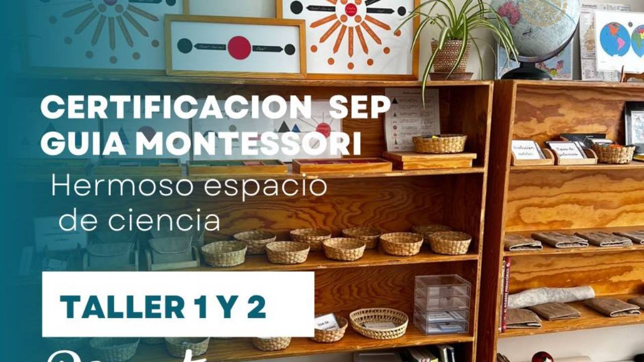 CERTIFICACIÓN SEP “ GUÍA MONTESSORI” - TALLER