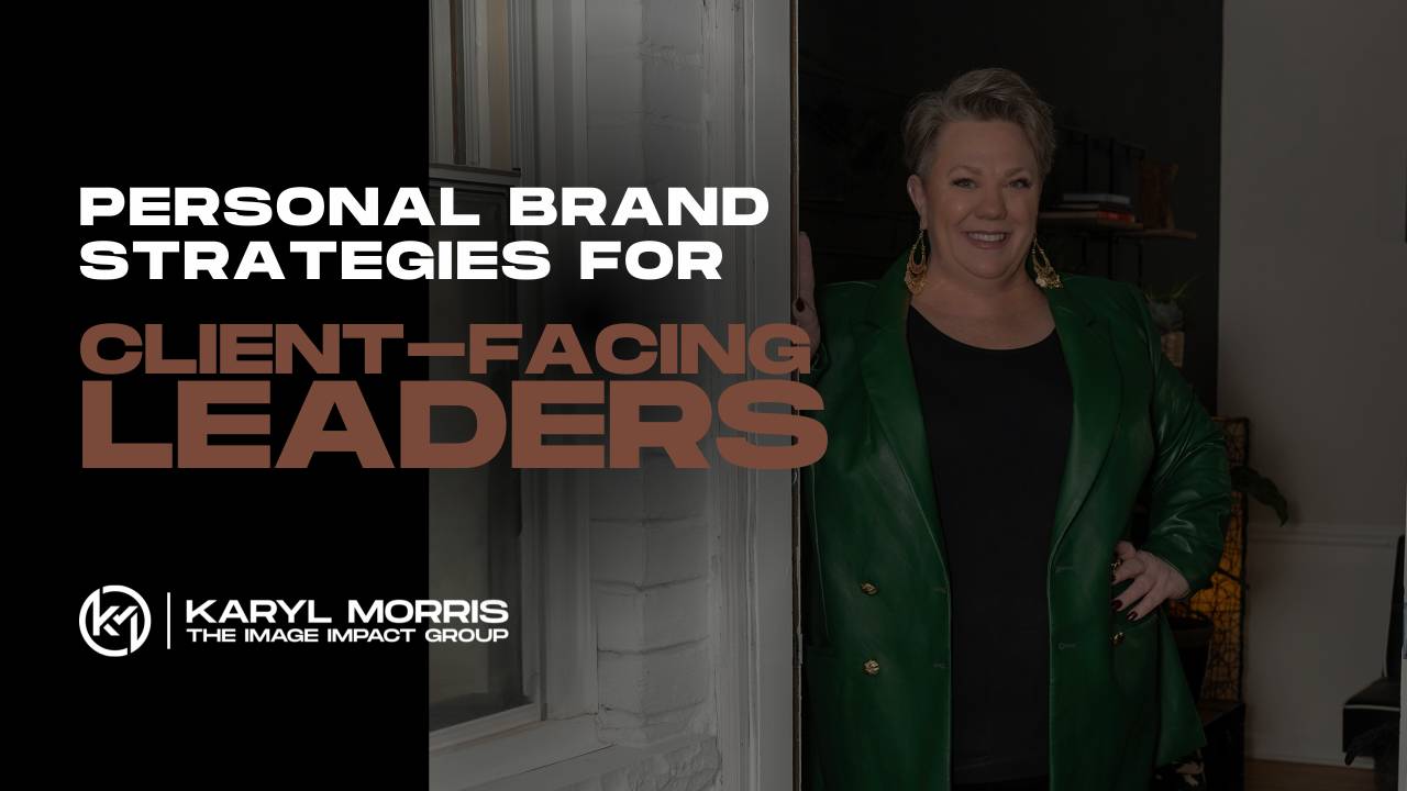 Personal Brand Strategies for Client-Facing Leaders