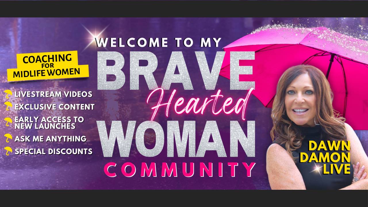 BraveHearted Woman: Courage, Confidence, & Mindset Mastery for Midlife