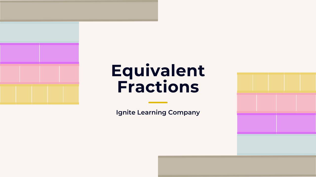 Equivalent Fractions