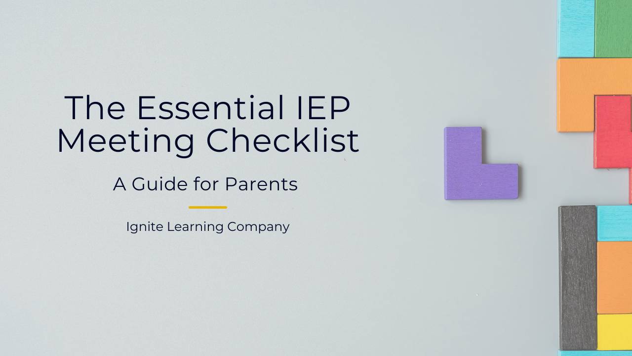 The Essential IEP Meeting Checklist: A Guide for Parents