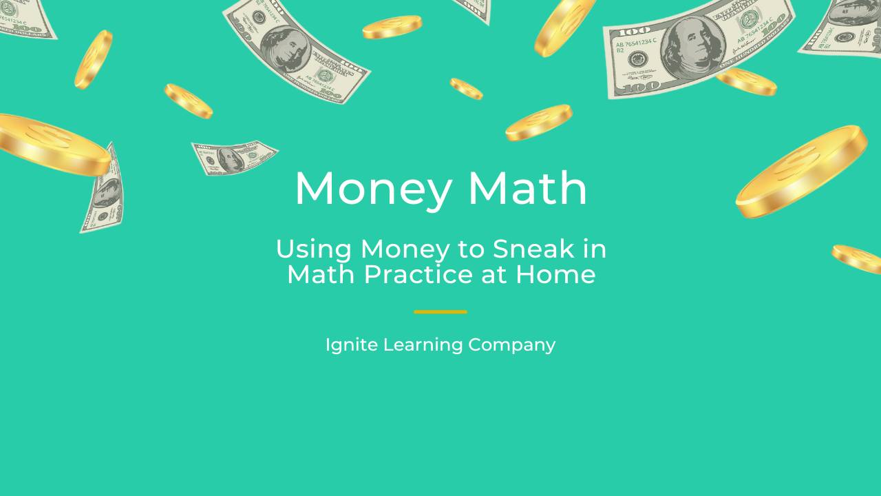 Money Math: Using Money to Sneak in Math Practice at Home