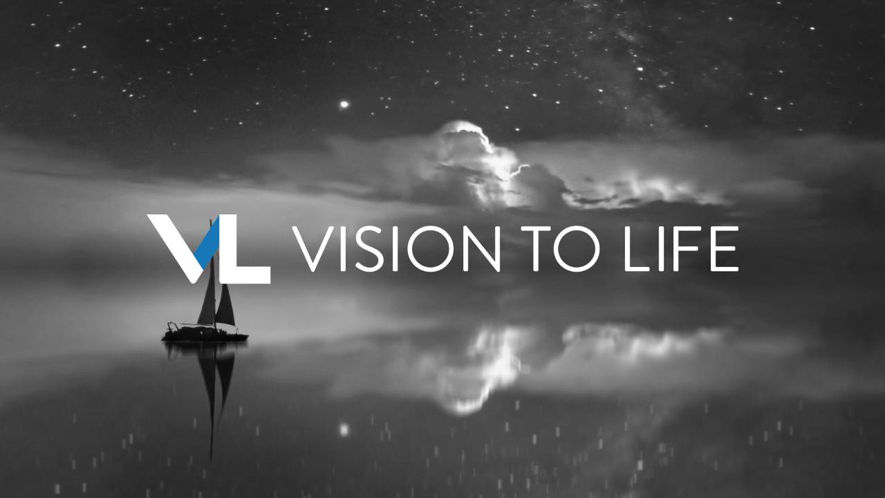Vision to Life