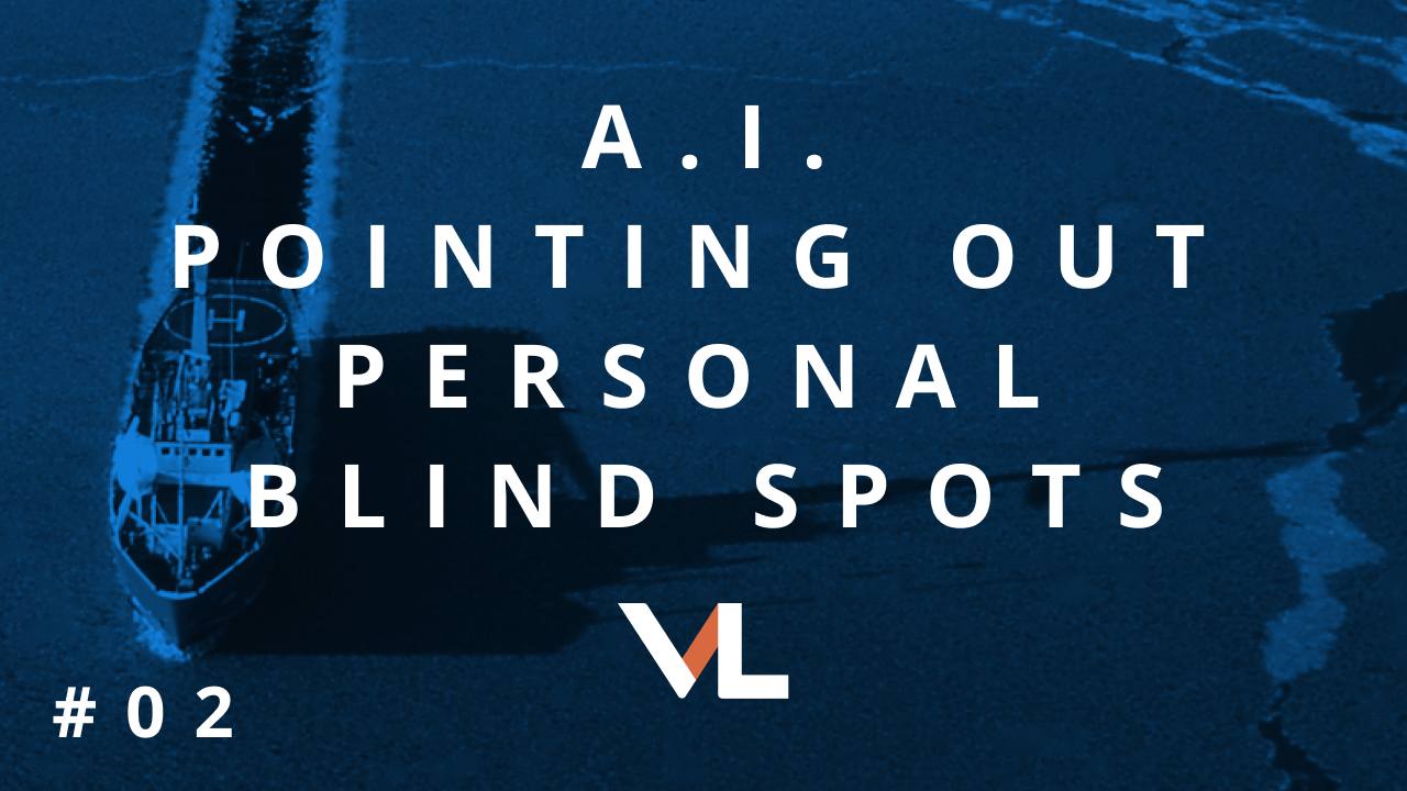 #02 A.I. Pointing Out Personal Blindspots