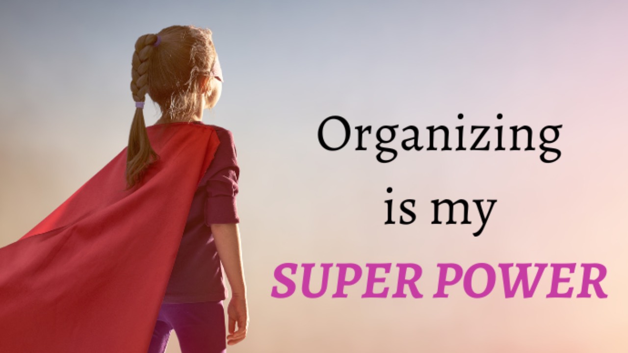 Unveiling the Superpower of Organization: A Lesson from a Fifth-Grader