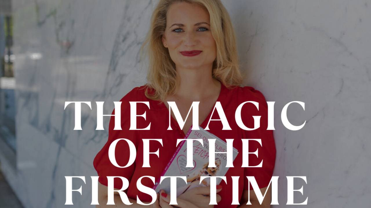 The Magic of The First & How to Keep It Alive 💖
