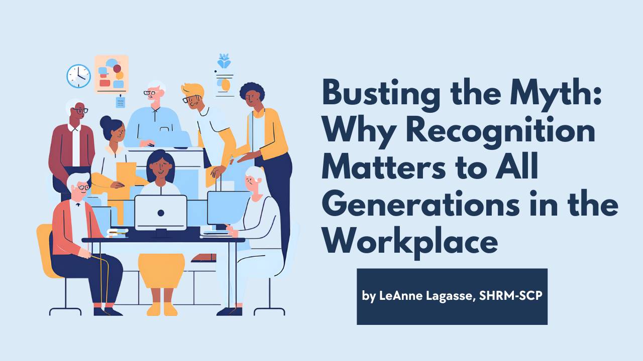 Why Recognition Matters to All Generations in the Workplace