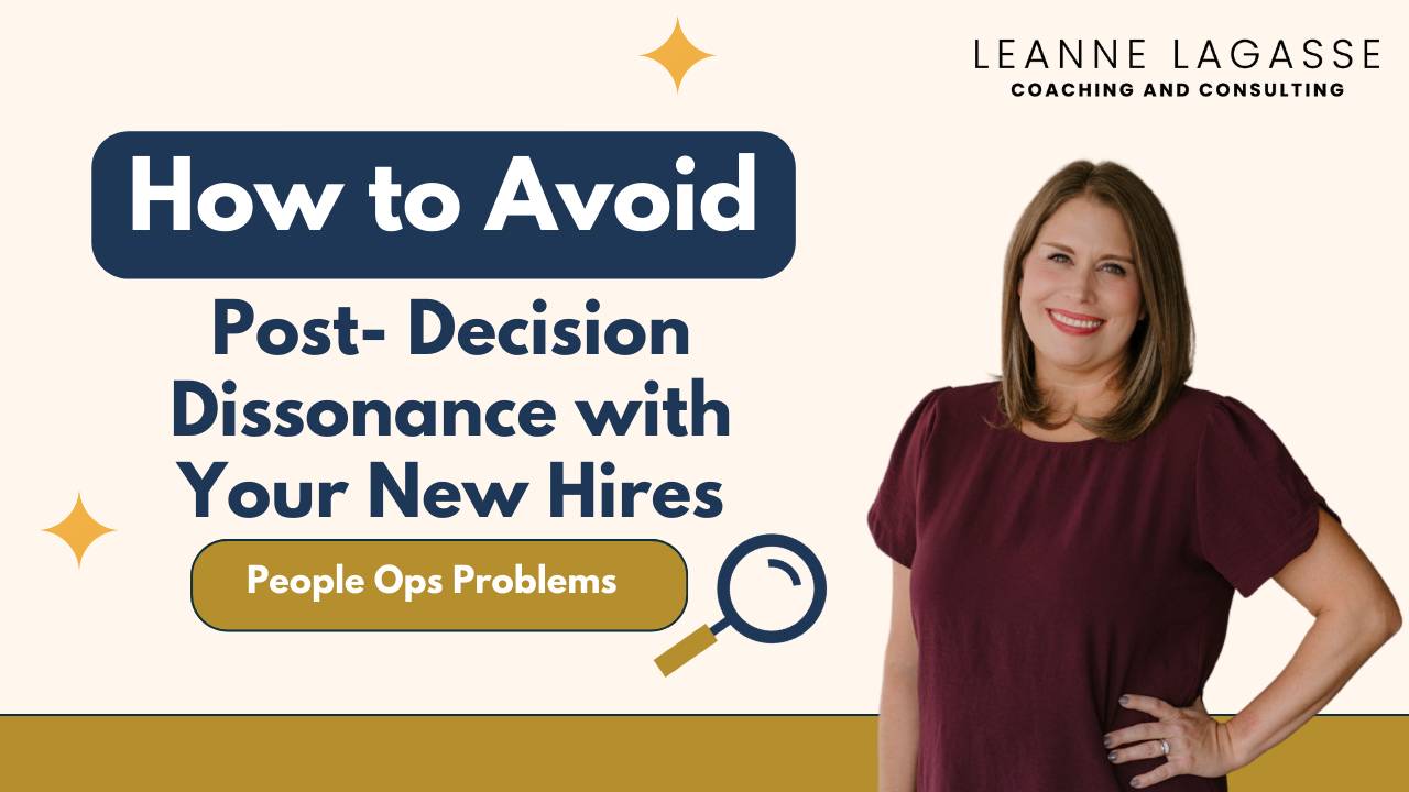 How To Avoid Post Decision Dissonance With Your New Hires