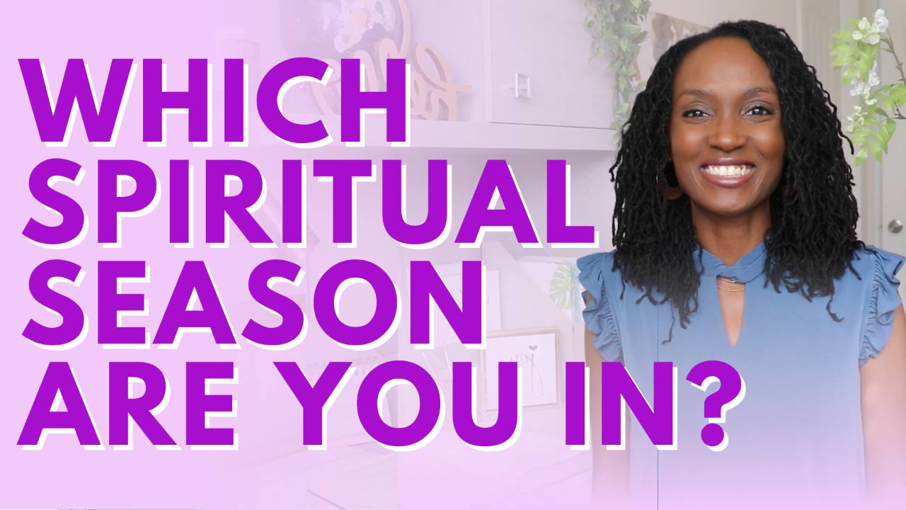 How to Recognize Which Spiritual Season You Are In