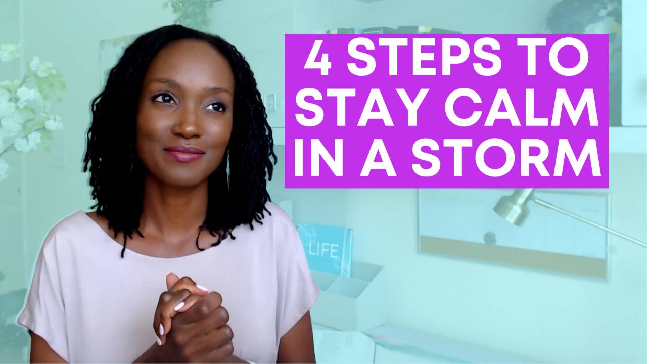 4 Steps to Staying Calm in A Storm