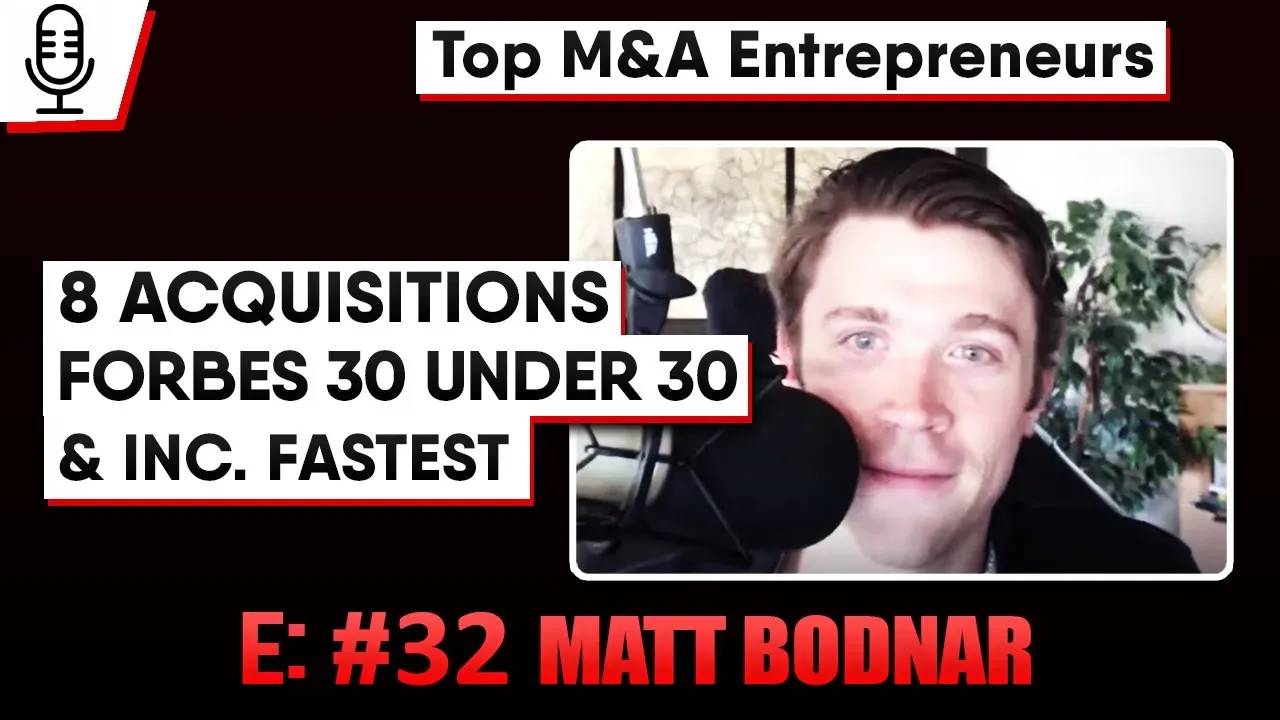 Forbes 30 under 30 MATT BODNAR Reveals Top Acquisitions Secrets