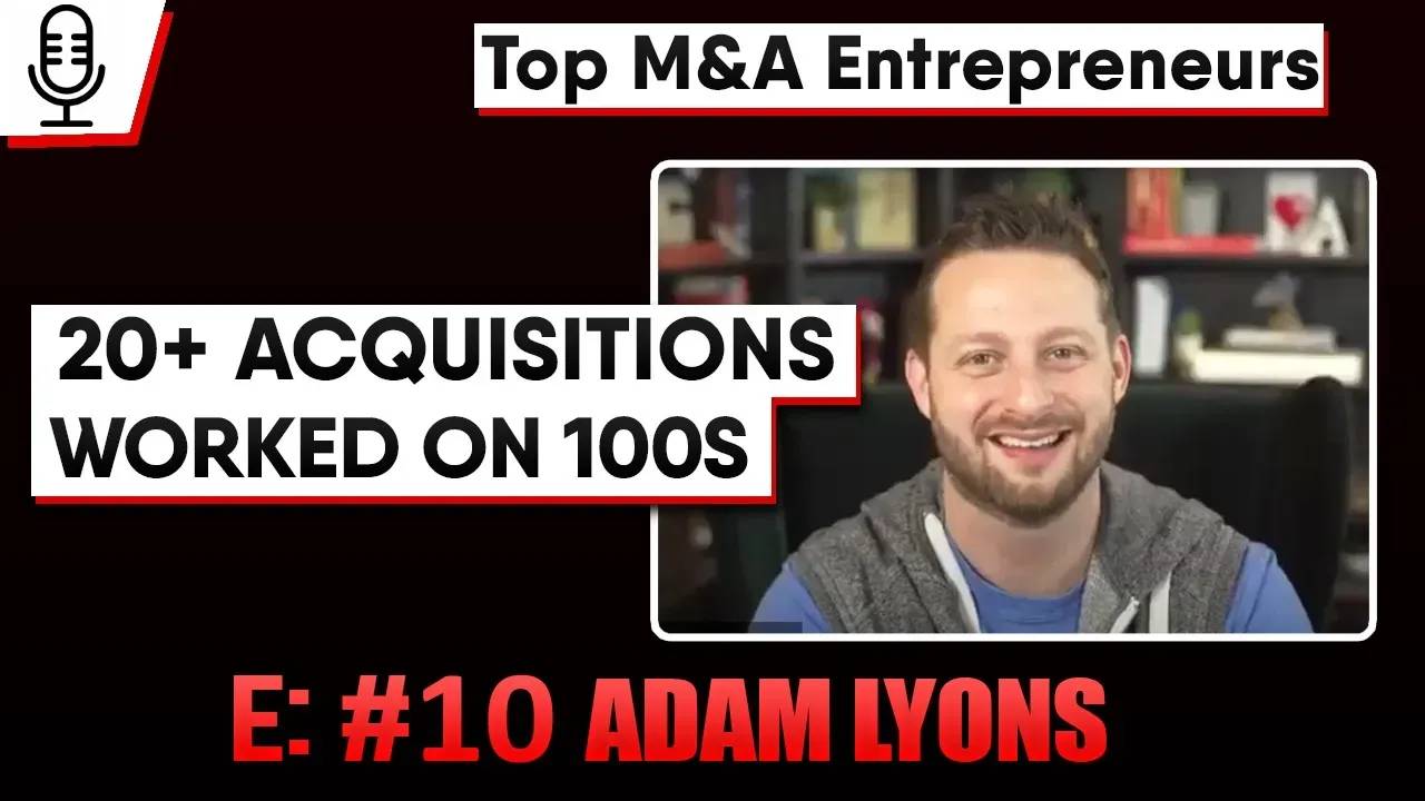 Adam Lyons Top 20 Acquisition Strategies You Need to Know!