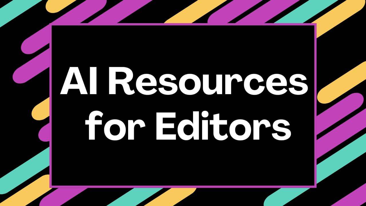 AI Resources for Editors