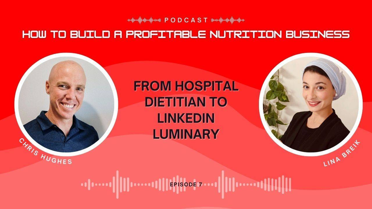 From Hospital Dietitian to LinkedIn Luminary