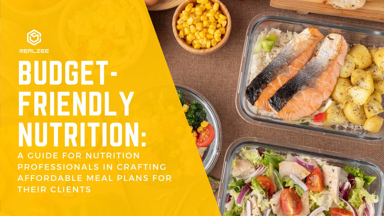 Crafting Affordable Meal Plans For Clients