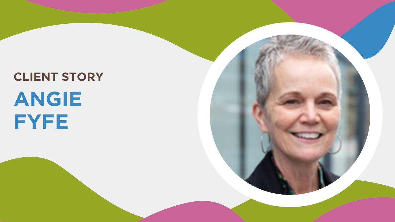 Angie Fyfe | Client Story
