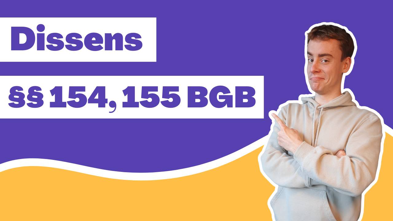 Dissens und Konsens (§§ 154 f. BGB) (mit Video)